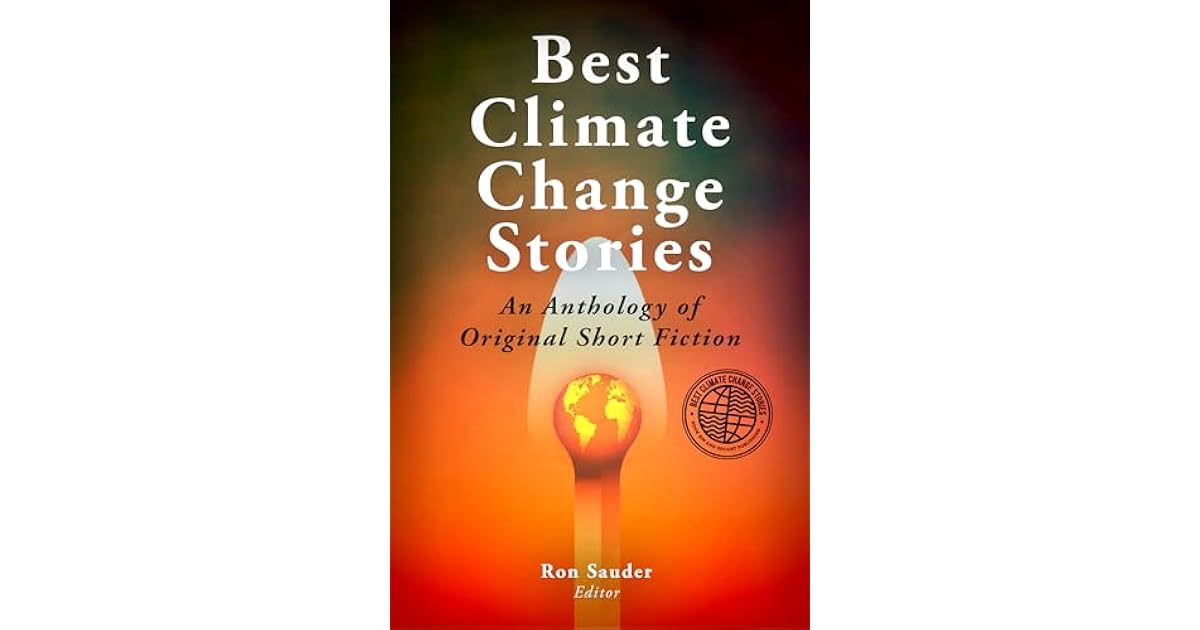 Book giveaway for Best Climate Change Stories: An Anthology of Original ...