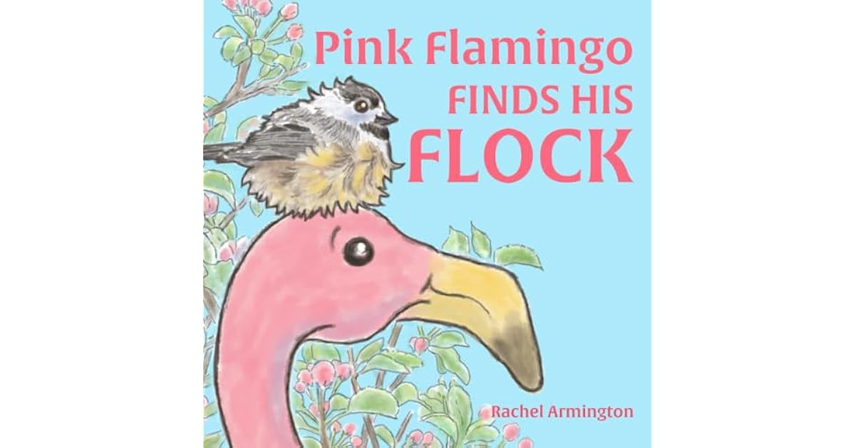 Book giveaway for Pink Flamingo Finds His Flock by Rachel Armington Aug ...