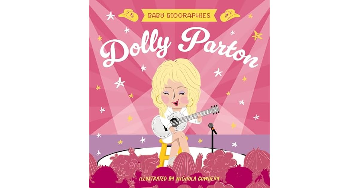 Book giveaway for Dolly Parton: My Baby’s Introduction to the Queen of ...
