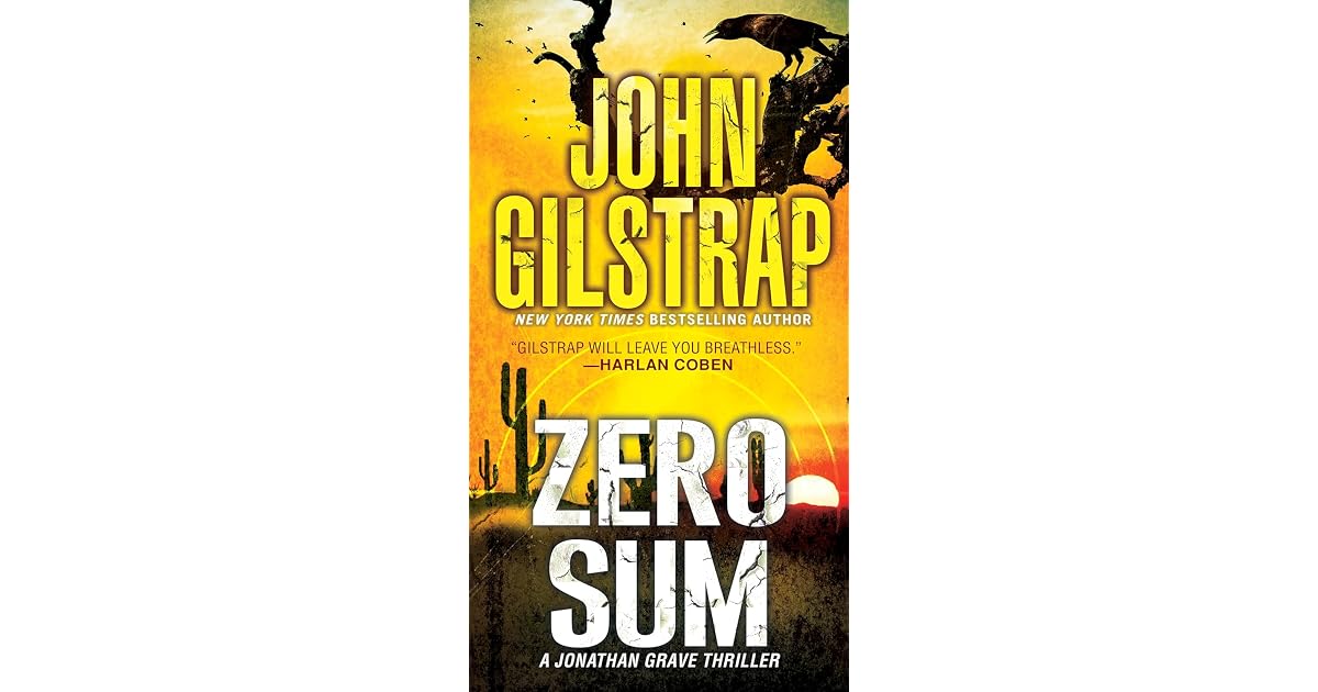 Book giveaway for Zero Sum (Jonathan Grave, #16) by John Gilstrap Aug ...