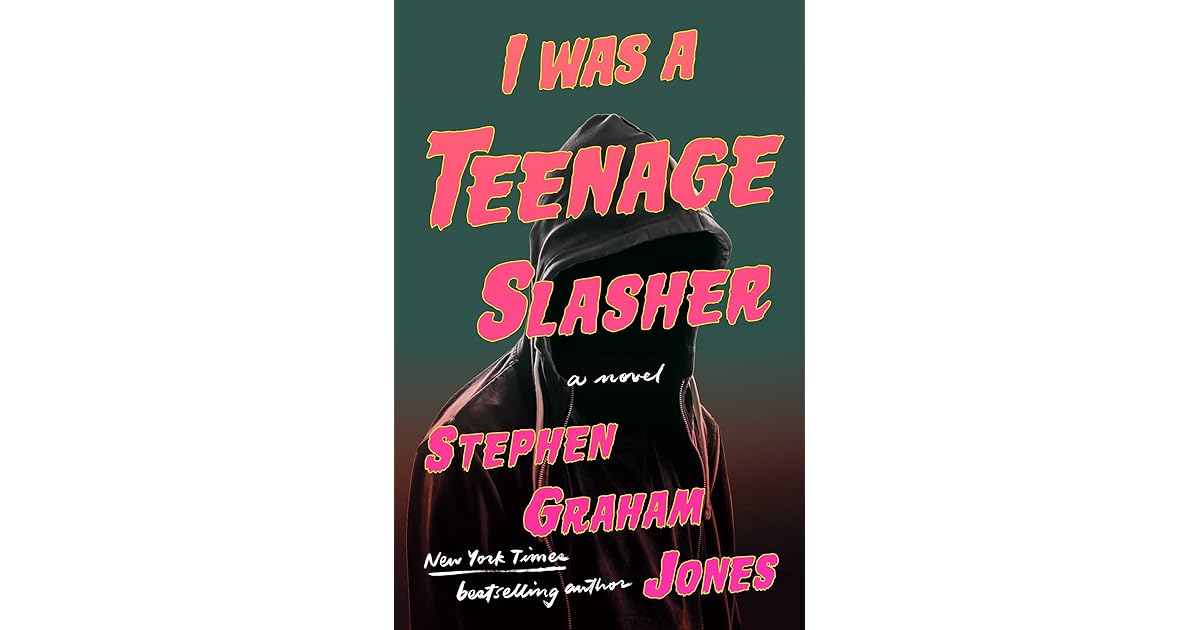 Book giveaway for I Was a Teenage Slasher by Stephen Graham Jones Jun ...