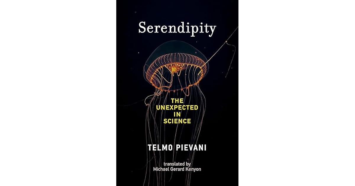 Book giveaway for Serendipity: The Unexpected in Science by Telmo Pievani Aug 16-Aug 30, 2024