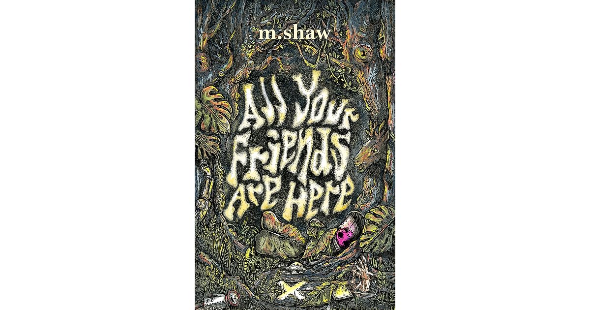 Book giveaway for All Your Friends Are Here by M. Shaw Nov 23-Dec 04, 2024