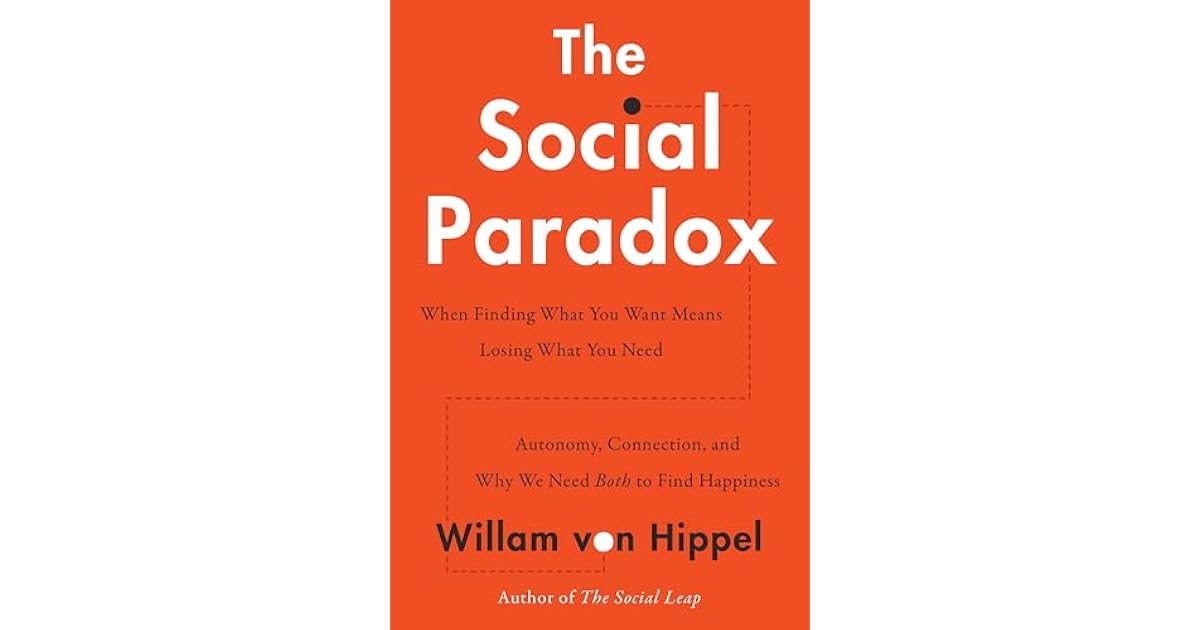 Book giveaway for The Social Paradox: Autonomy, Connection, and Why We ...