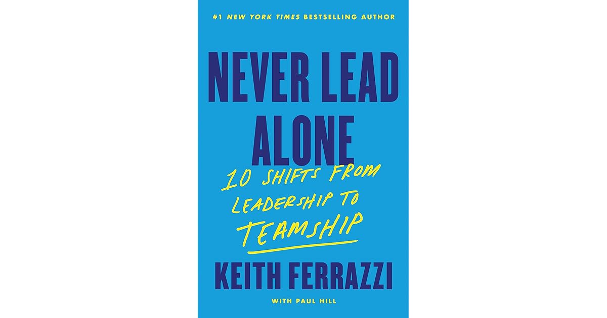 Book giveaway for Never Lead Alone: 10 Shifts from Leadership to ...