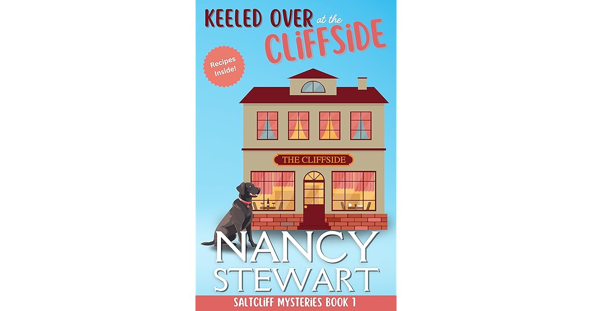Book giveaway for Keeled Over at the Cliffside by Nancy Stewart Jul 25 ...