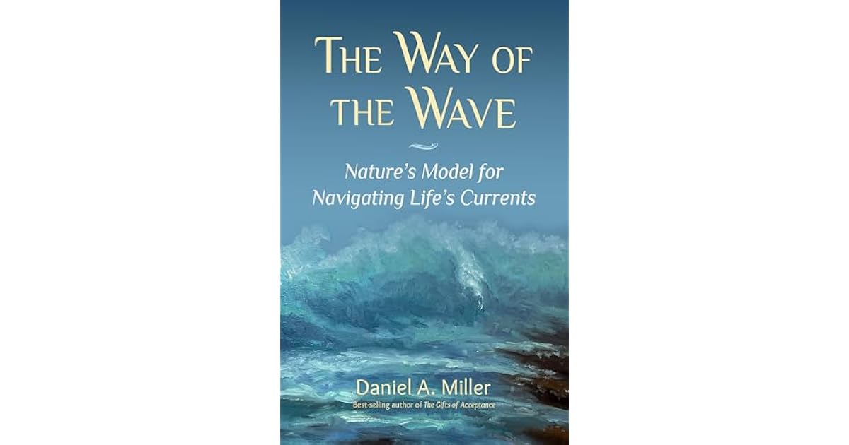 Book giveaway for The Way of the Wave: Nature's Model for Navigating ...