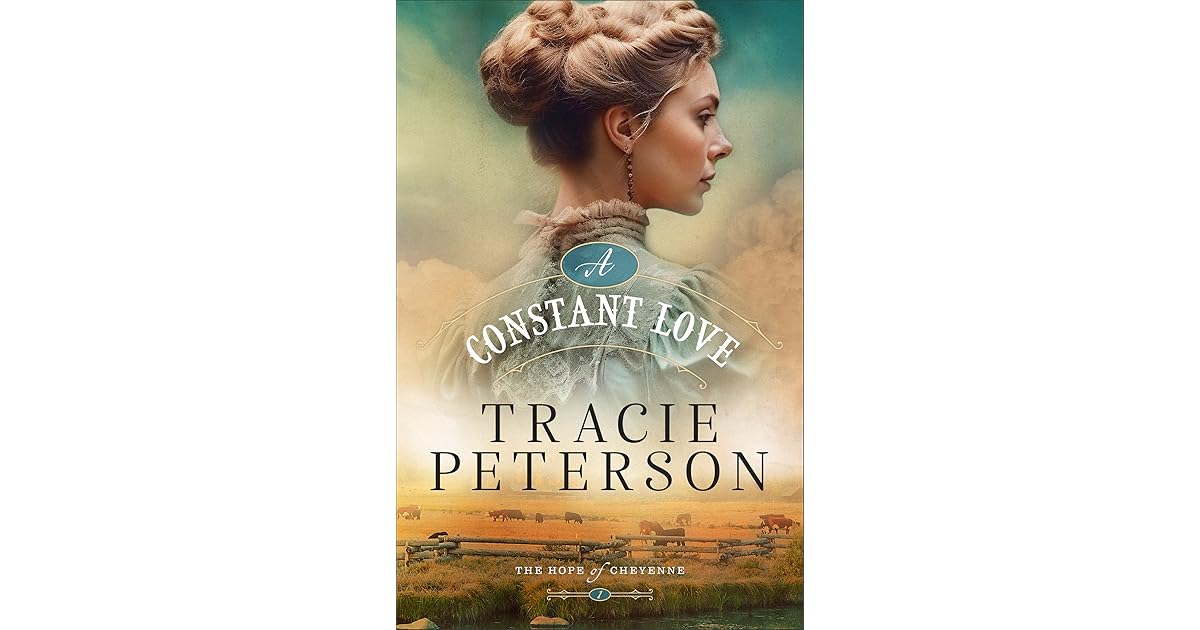 Book giveaway for A Constant Love (The Hope of Cheyenne, #1) by Tracie ...
