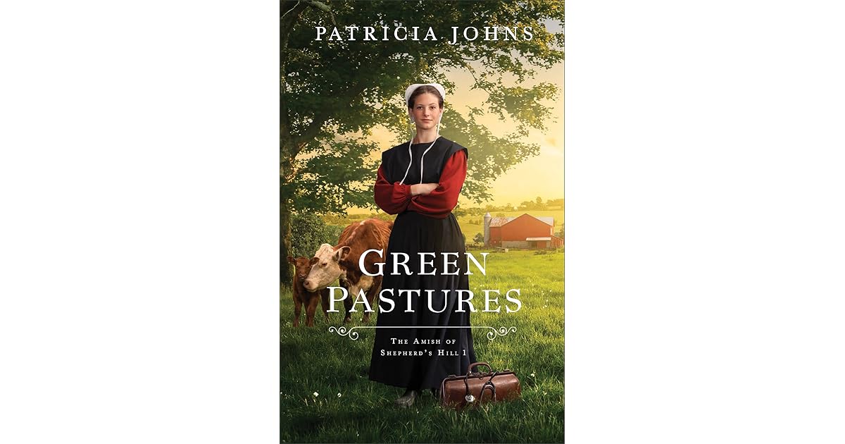 Book giveaway for Green Pastures (The Amish of Shepherd's Hill, #1) by ...