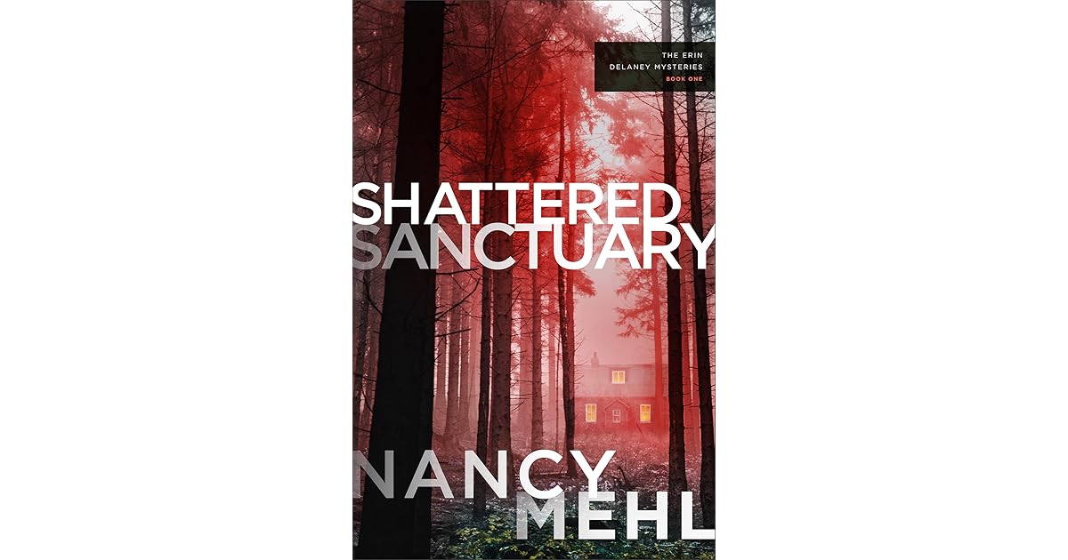 Book giveaway for Shattered Sanctuary (The Erin Delaney Mysteries, #1 ...