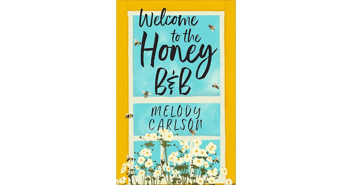Book giveaway for Welcome to the Honey B&B by Melody Carlson Feb 03-Mar ...
