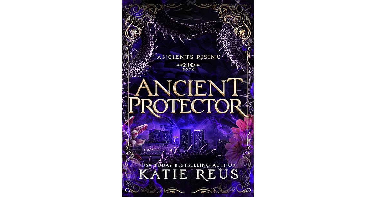 Book giveaway for Ancient Protector (Ancients Rising, #1) by Katie Reus ...