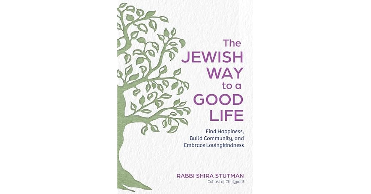 Book giveaway for The Jewish Way to a Good Life: Find Happiness, Build ...