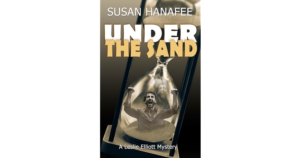 Book giveaway for Under the Sand (The Leslie Elliott Mystery, #4) by ...