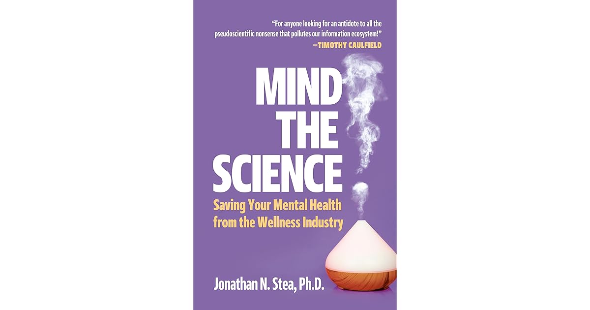 Book giveaway for Mind the Science: Saving your Mental Health from the Wellness Industry by ...