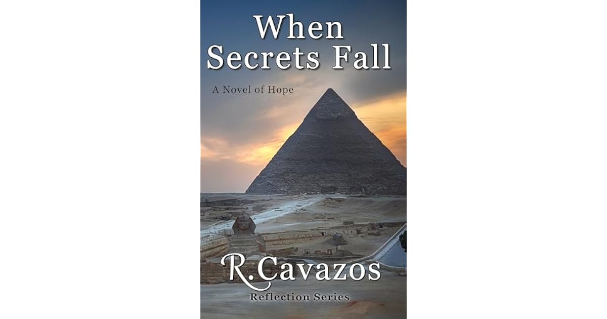 Book giveaway for When Secrets Fall: A Novel of Hope (Reflection Series, #3) by Robert Cavazos ...