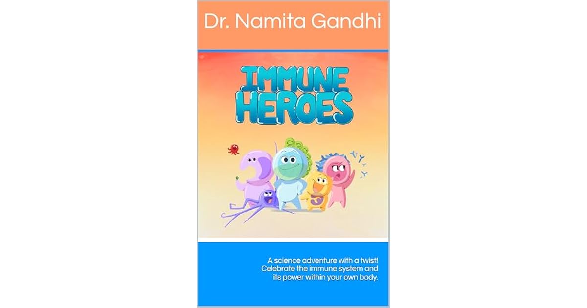 Book giveaway for Immune Heroes by Namita Gandhi Jul 25-Aug 24, 2024