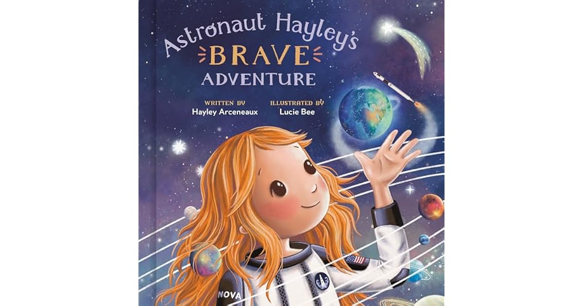 Book giveaway for Astronaut Hayley's Brave Adventure by Hayley ...