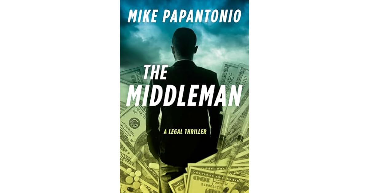 Book giveaway for The Middleman: A Legal Thriller by Mike Papantonio ...