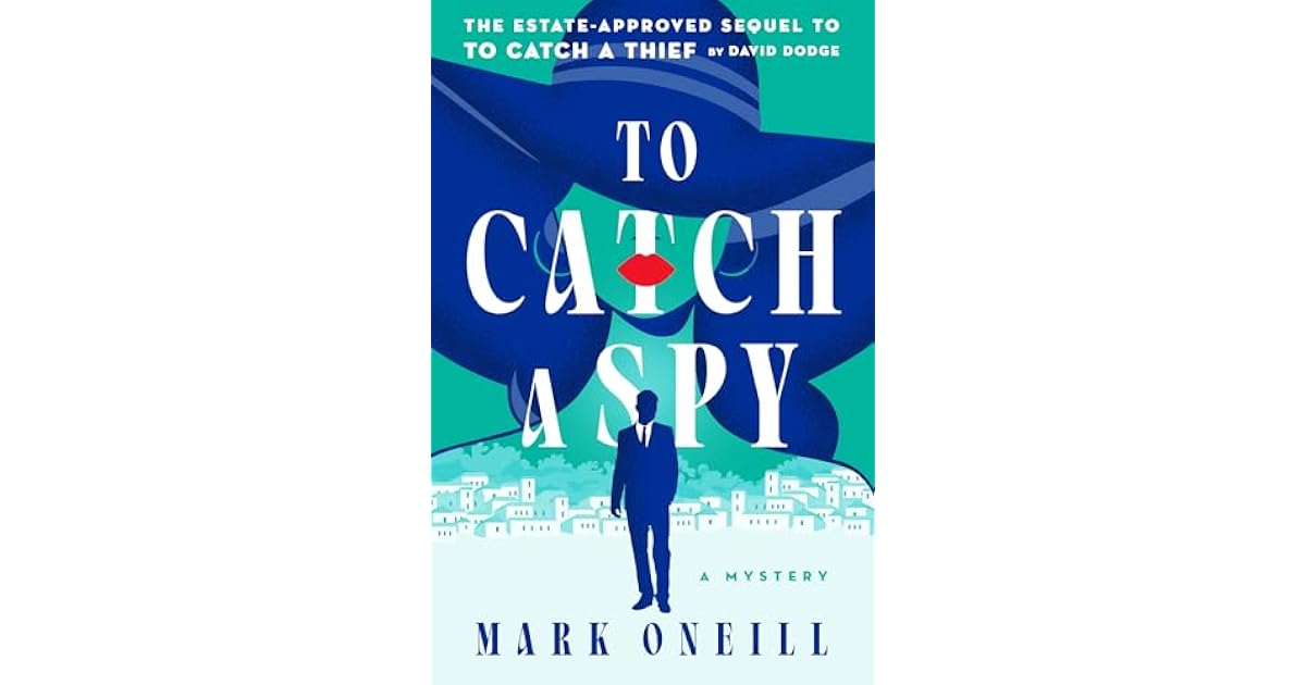 Book giveaway for To Catch a Spy by Mark ONeill Jan 01-Jan 31, 2025