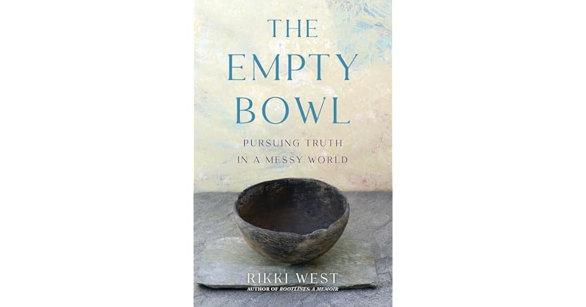 Book giveaway for The Empty Bowl: Pursuing Truth in a Messy World by ...