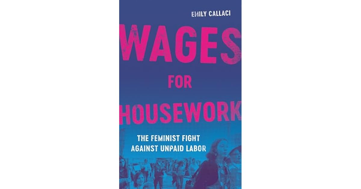 Book giveaway for Wages for Housework: The Feminist Fight Against ...