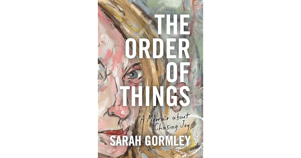 Book giveaway for The Order of Things: A Memoir About Chasing Joy by ...