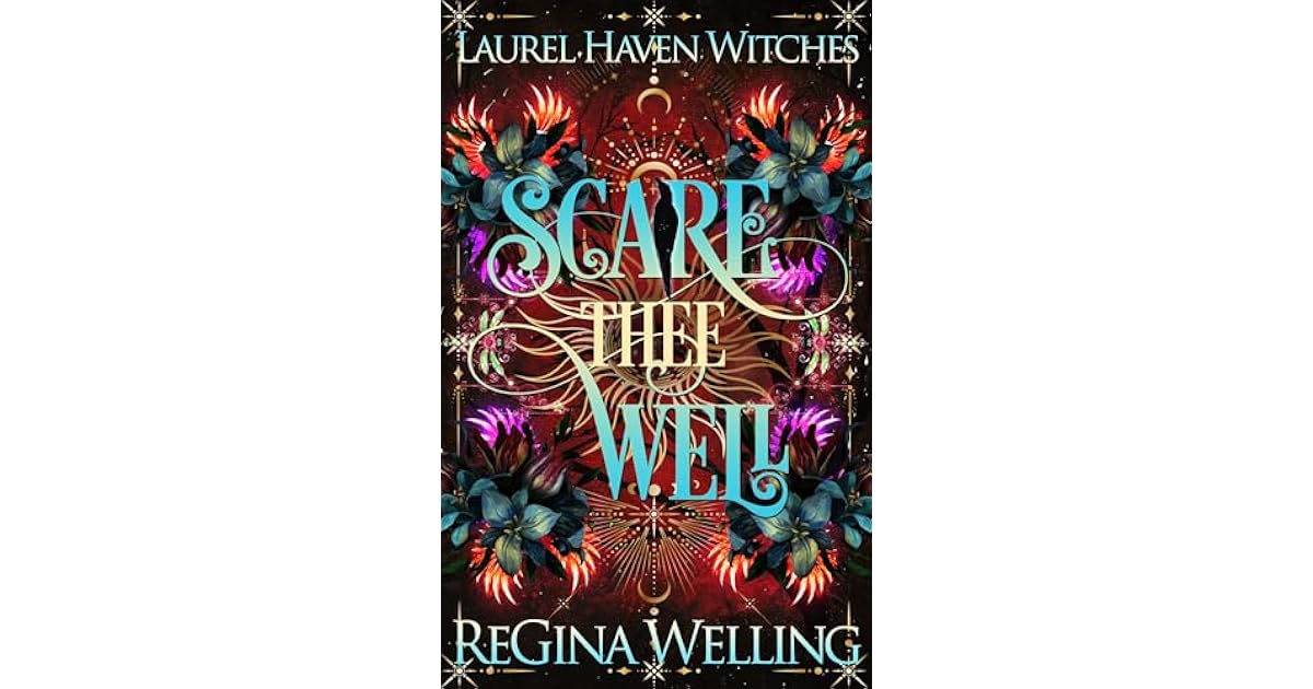 Book giveaway for Scare Thee Well (Laurel Haven Witches, #2) by ReGina ...