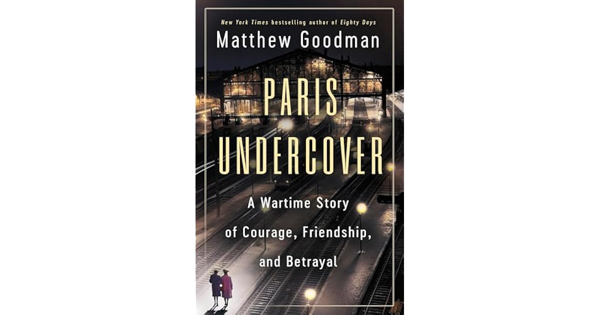 Book giveaway for Paris Undercover by Matthew Goodman Nov 09-Dec 01, 2024
