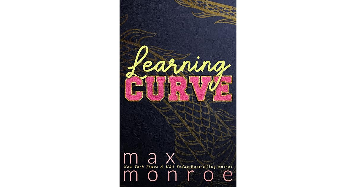 Book giveaway for Learning Curve (Dickson University, #1) by Max Monroe ...