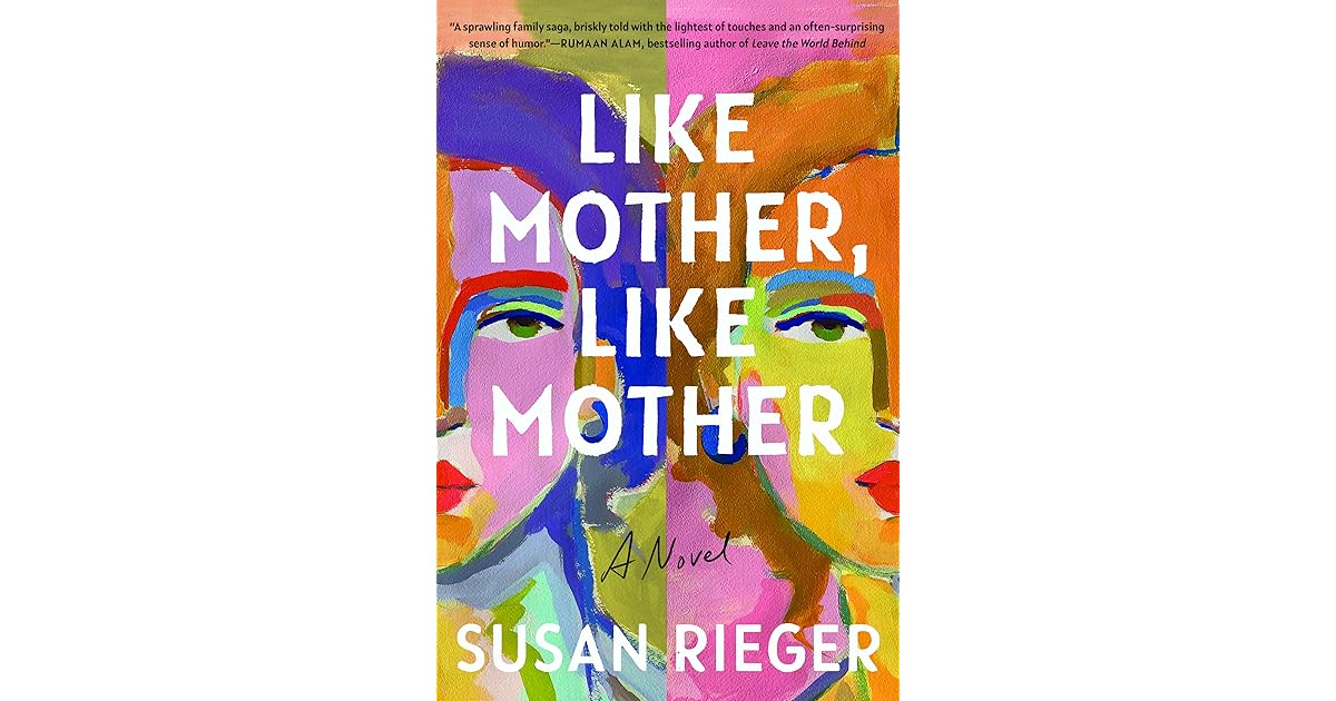 Book giveaway for Like Mother, Like Mother by Susan Rieger Aug 18-Sep ...