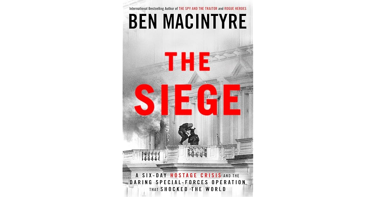 Book giveaway for The Siege: A Six-Day Hostage Crisis and the Daring ...