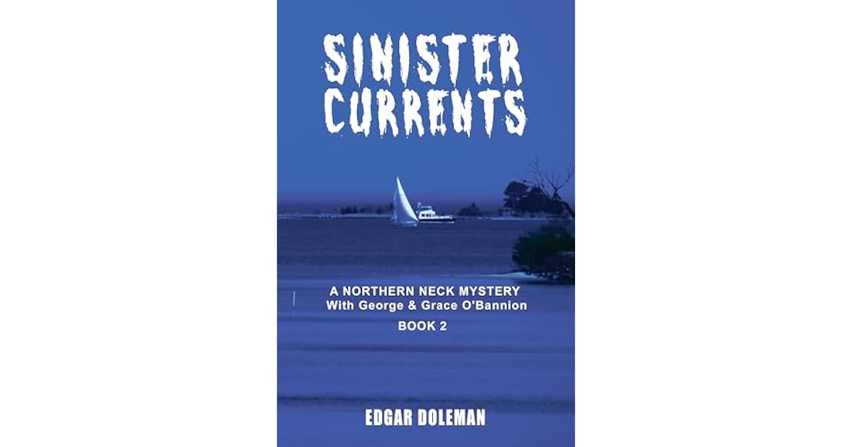 Book giveaway for Sinister Currents (Northern Neck Mystery, #2) by ...