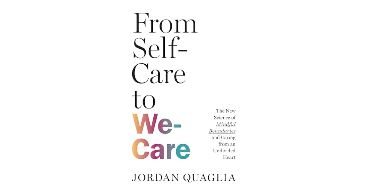 Book giveaway for From Self-Care to We-Care: The New Science of Mindful ...