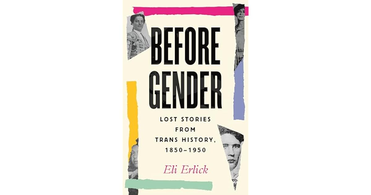 Book giveaway for Before Gender: Lost Stories from Trans History, 1850 ...