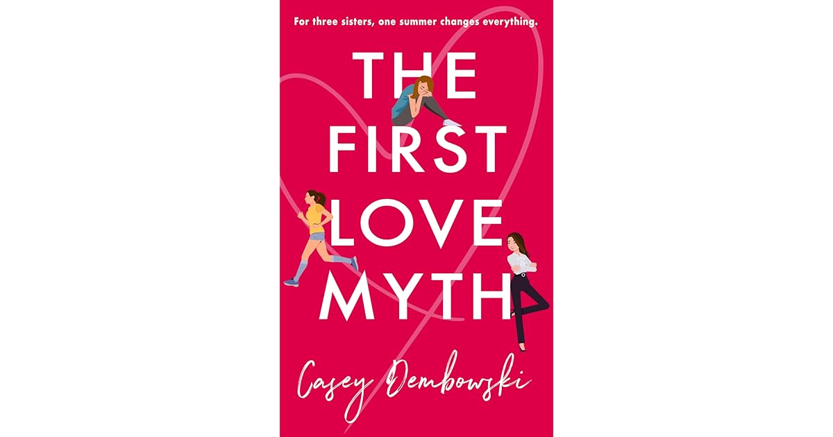Book giveaway for The First Love Myth by Casey Dembowski Nov 06-Dec 06 ...