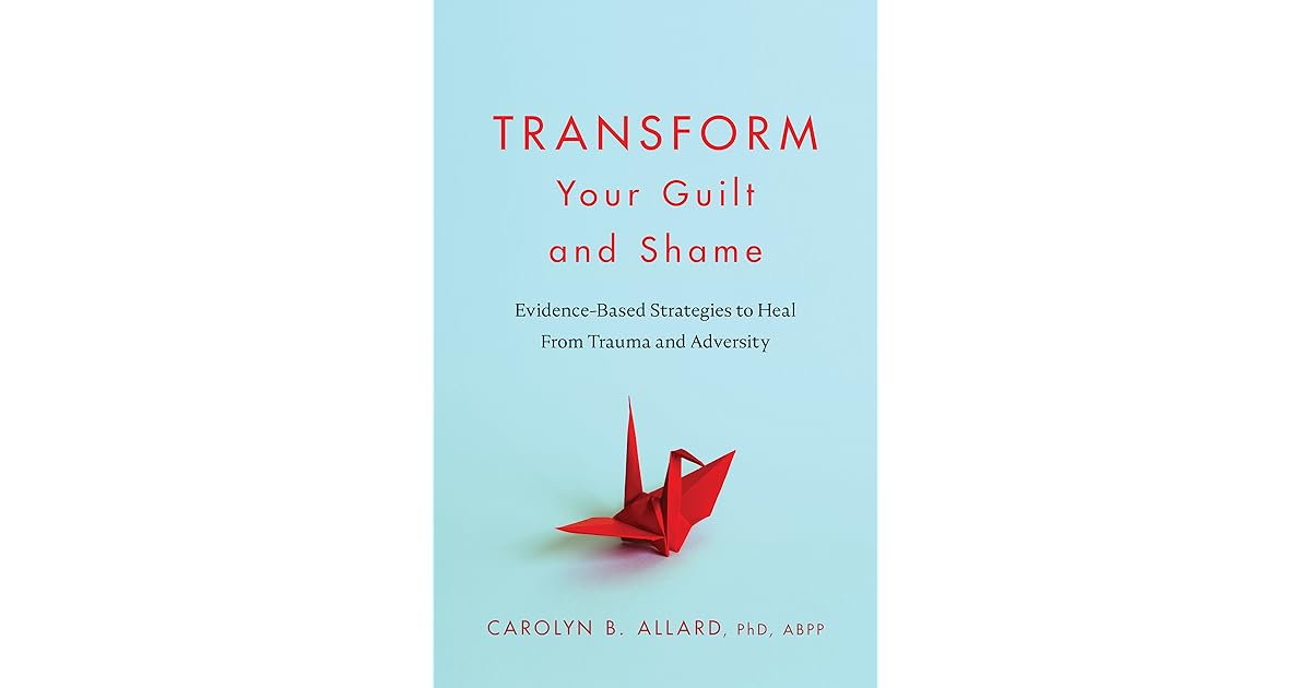Book giveaway for Transform Your Guilt and Shame: Evidence-Based ...