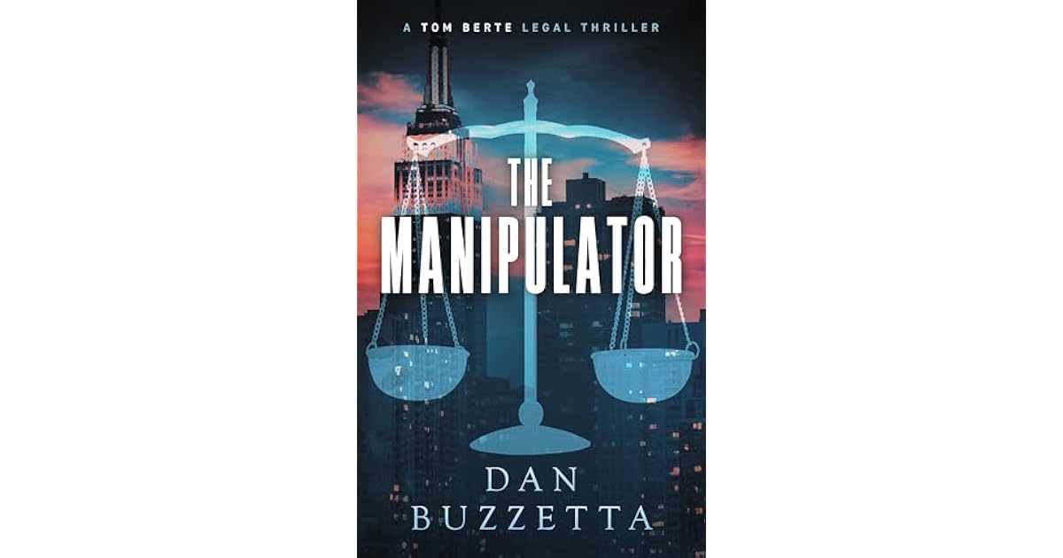 Book giveaway for The Manipulator (Tom Berte, #1) by Dan Buzzetta Jun ...
