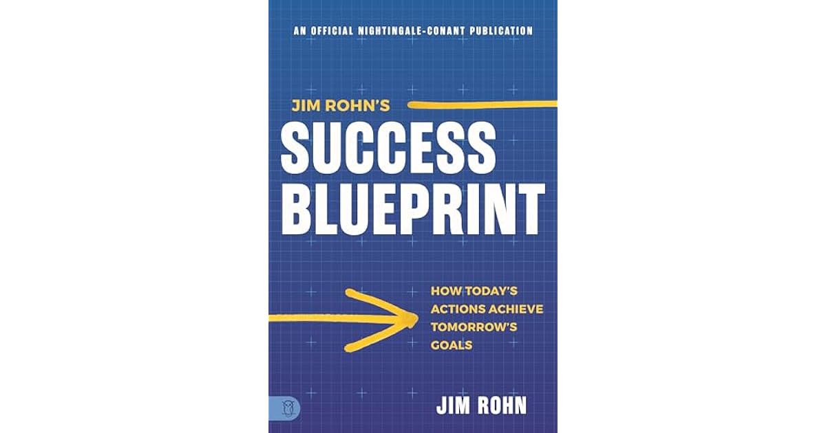 Book giveaway for Jim Rohn's Success Blueprint: How Today's Actions ...