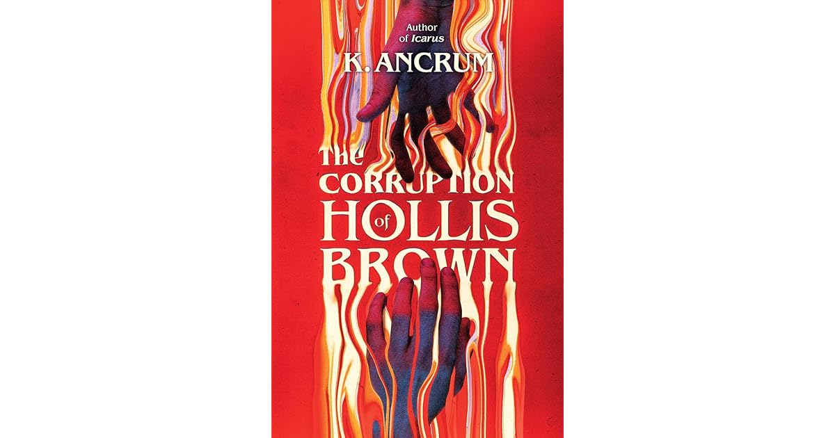 Book giveaway for The Corruption of Hollis Brown by K. Ancrum Feb 24-Mar 24, 2025