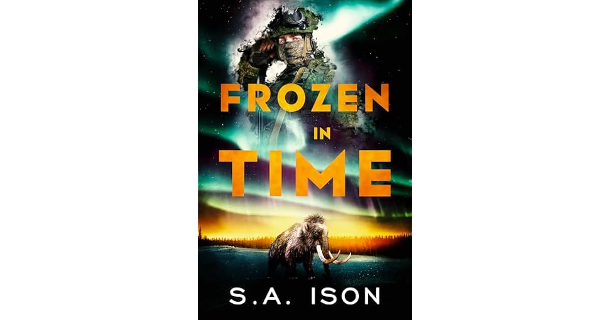 Book giveaway for Frozen in Time by S.A. Ison Jan 15-Feb 10, 2025