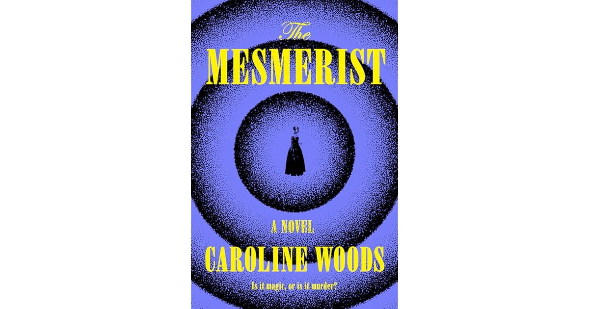 Book giveaway for The Mesmerist by Caroline Woods Oct 11-Oct 25, 2024