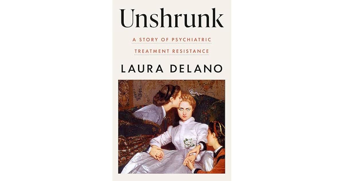 Book giveaway for Unshrunk: A Story of Psychiatric Treatment Resistance ...
