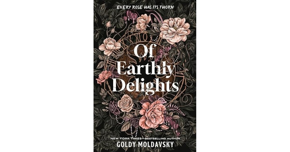 Book giveaway for Of Earthly Delights by Goldy Moldavsky Feb 01-Feb 28 ...