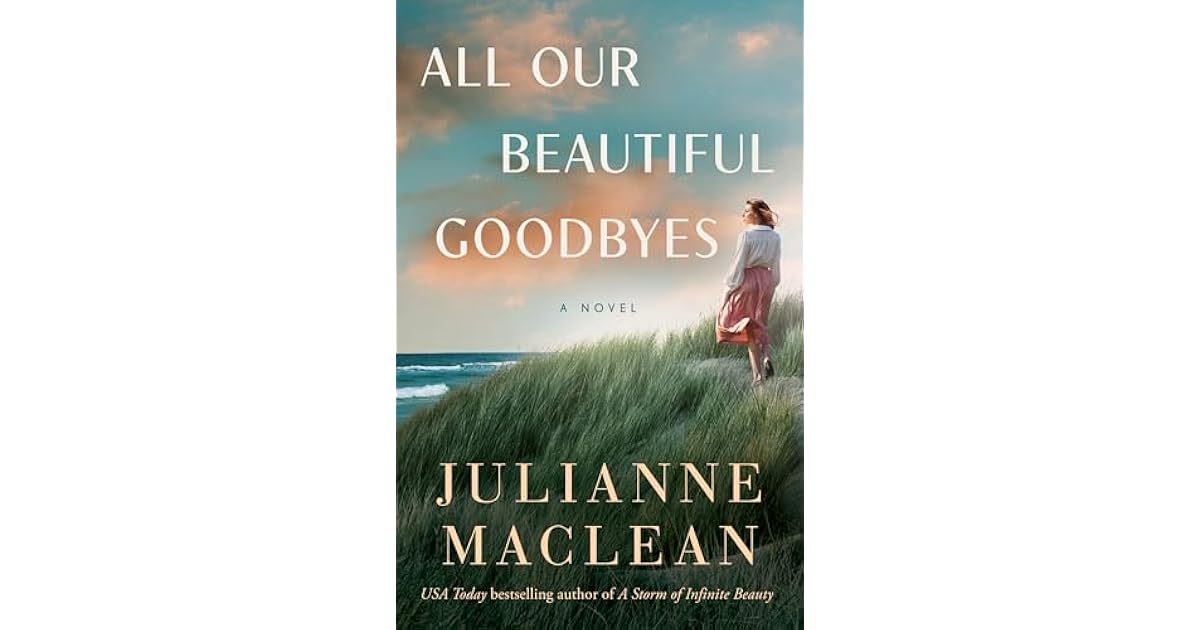 Book giveaway for All Our Beautiful Goodbyes by Julianne MacLean Feb 24 ...
