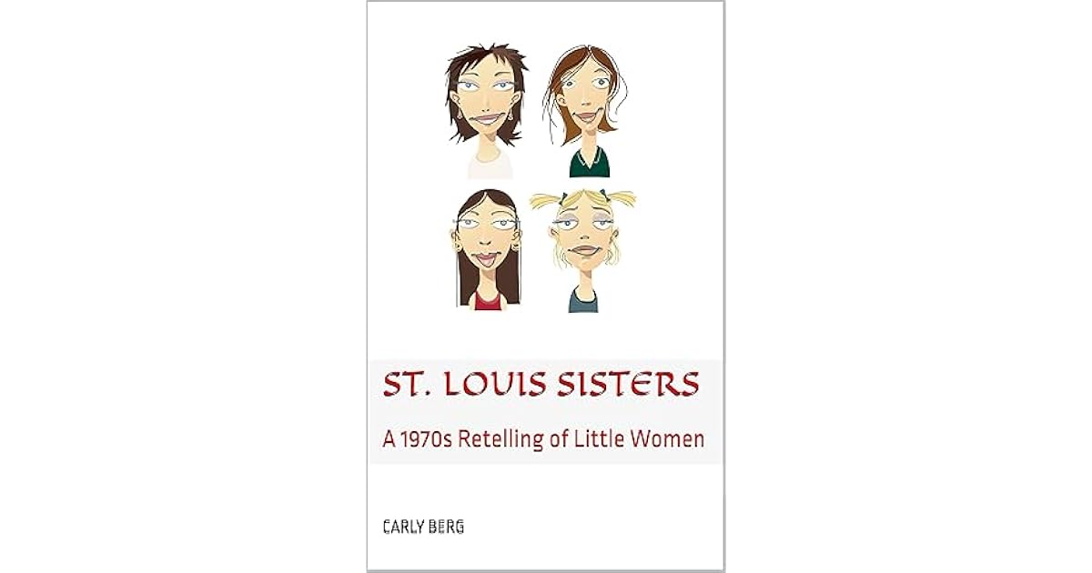Book giveaway for St. Louis Sisters: A 1970s Retelling of Little Women ...