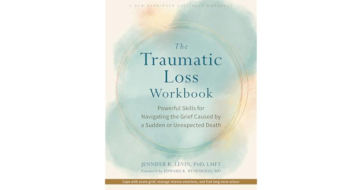 Book giveaway for The Traumatic Loss Workbook: Powerful Skills for ...