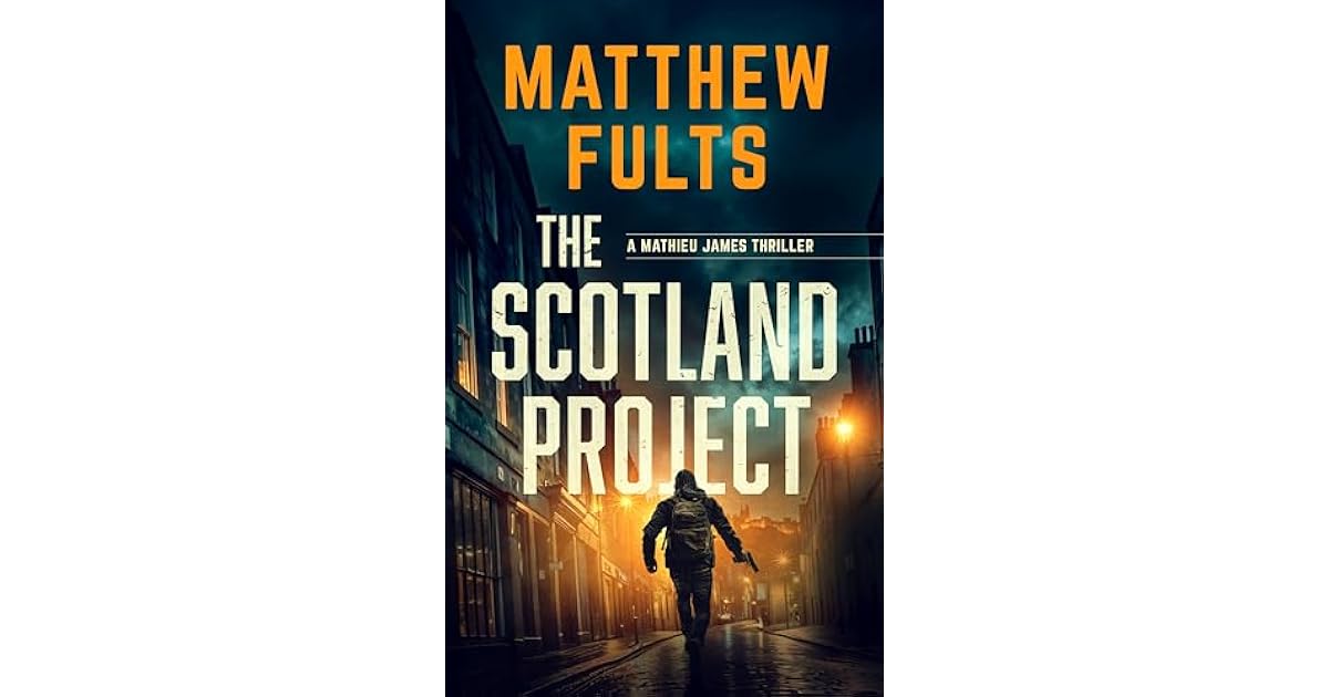 Book giveaway for The Scotland Project by Matthew Fults Feb 27-Mar 29, 2025