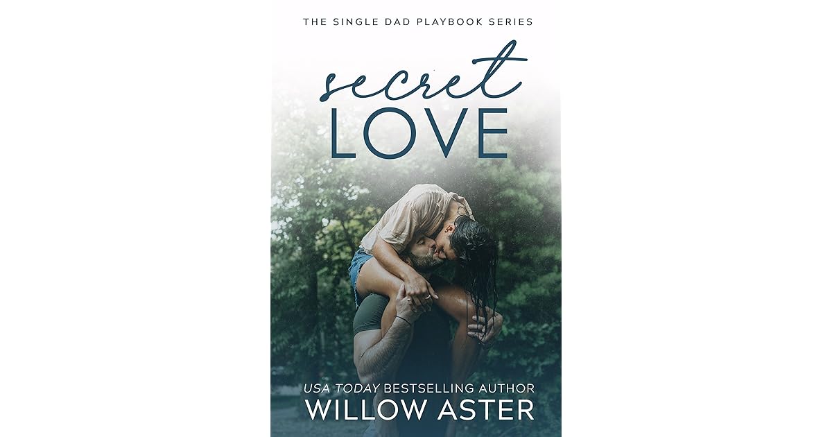 Book giveaway for Secret Love (The Single Dad Playbook, #2) by Willow ...