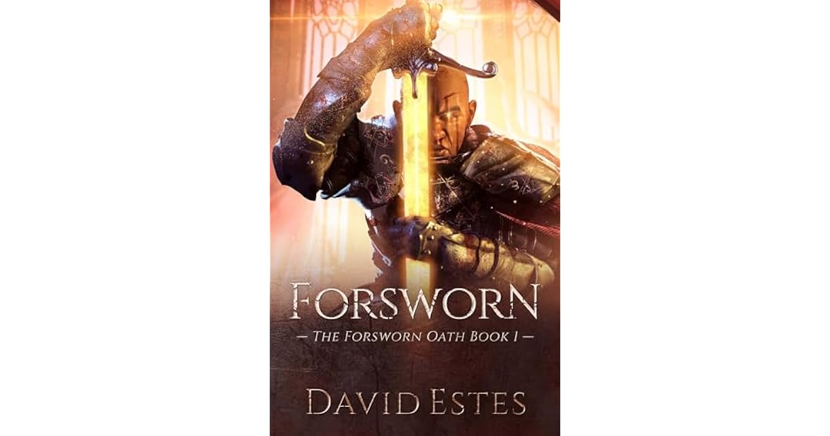 Book giveaway for Forsworn (The Forsworn Oath, #1) by David Estes Feb ...